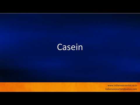 Pronunciation of the word(s) "Casein".