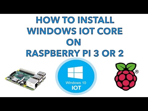 How To Install Windows IOT Core On Raspberry Pi 2 Or 3