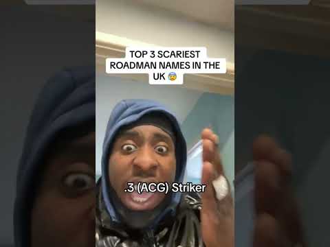 Most scary Roadman names in the UK