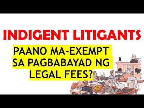 INDIGENT LITIGANTS AS EXCEPTION TO PAYMENT OF LEGAL FEES; RULES OF COURT TAGALOG