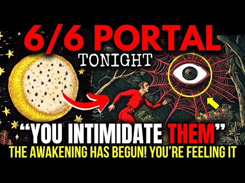 WARNING: 6/6 PORTAL Is HERE! 9 Signs Your Light TERRIFIES The Darkness… 6 JUNE 2025