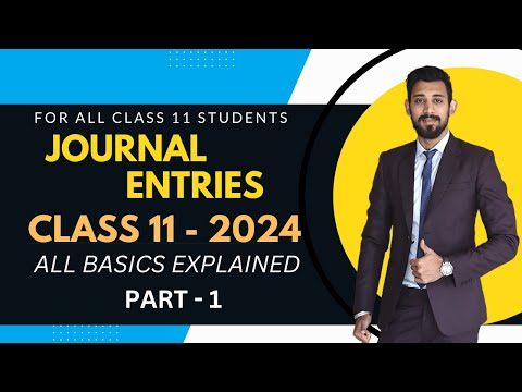 Journal entries | Rules of Debit and Credit | All Basics covered | Part 1 | Accounts | Class 11