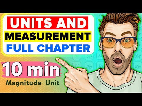 Units and Measurements | Full Chapter | Physics