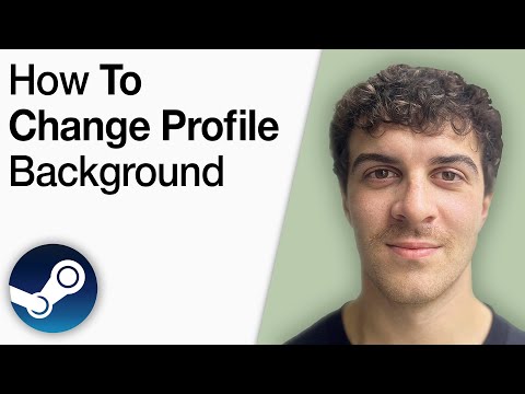 How To Change Steam Profile Background [2025 Full Guide]