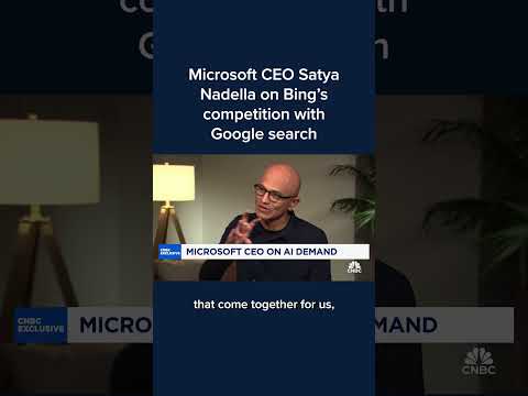 Microsoft CEO Satya Nadella on Bing's competition with Google search