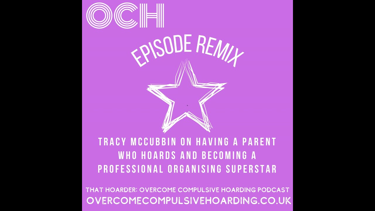 REMIX: Tracy McCubbin on having a parent who hoards and becoming a professional organising superstar