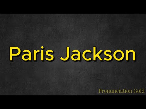 How to Pronounce Paris Jackson - Say it Correctly Every Time!