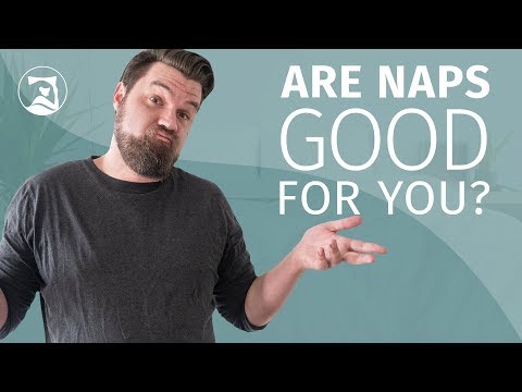 Are Naps Good For You?