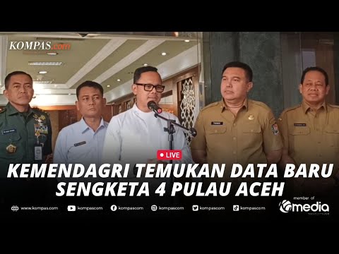 🔴LIVE - Bakal Lapor Presiden Prabowo, Kemendagri Temukan Bukti Baru Kepemilikan 4 Pulau Aceh