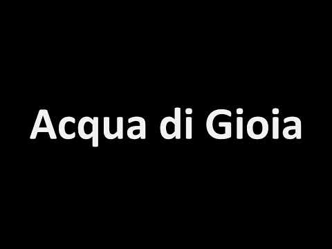 How to Pronounce Acqua di Gioia