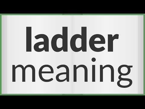 Ladder | meaning of Ladder
