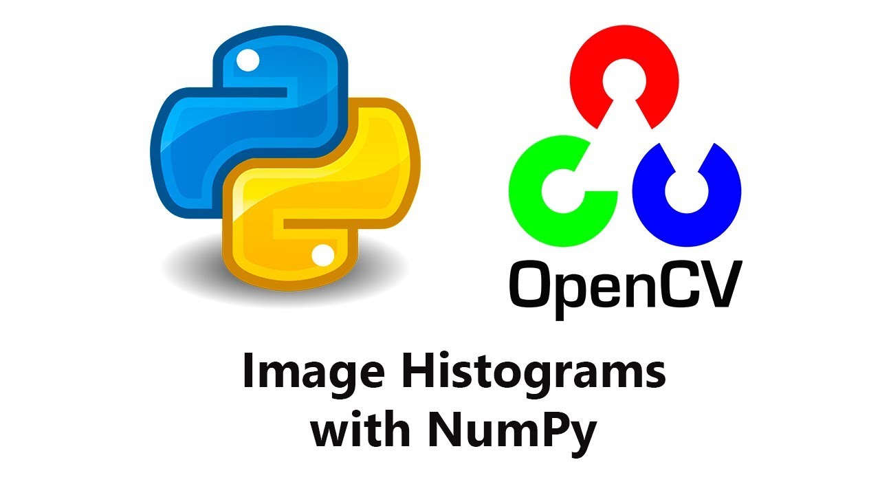 Computer Vision with Python and OpenCV - NumPy Histograms