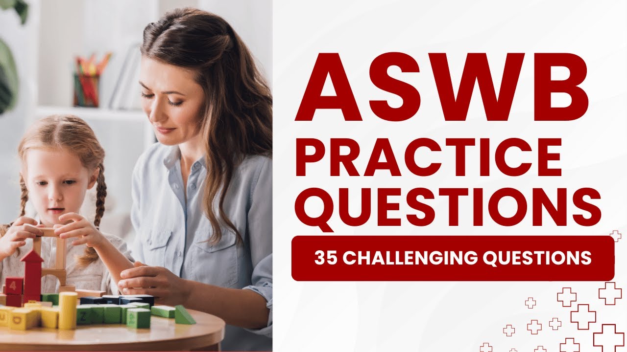 ASWB Practice Questions 2026   Social Worker Mock Exam & Study Guide 35 Challenging Questions
