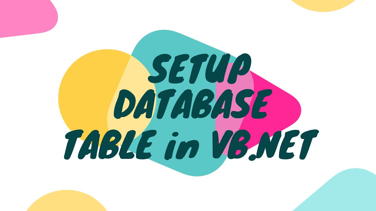 How to Setup a table in VB Net SQL Server