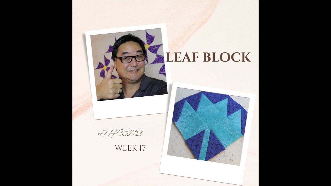 Leaf block #THC5252 week 17