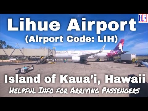 Lihue Airport - Kauai Island, Hawaii (Airport Code: LIH) - Guide for Arriving Passengers
