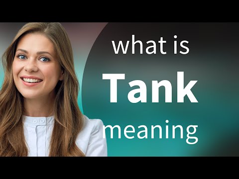 Tank • what is TANK definition