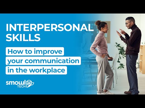 How to improve your INTERPERSONAL SKILLS | Smowltech