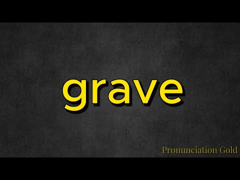 How to Pronounce Grave - Say it Correctly Every Time!