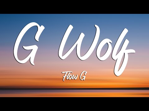 G WOLF - Flow G (Lyrics)