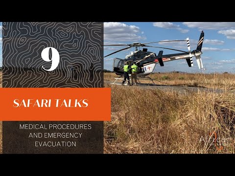 Safari Talks Episode 9: Medical Procedures and Emergency Evacuation