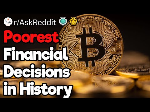 Poorest Financial Decisions in History