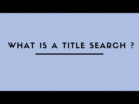 WHAT IS A TITLE SEARCH ?