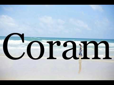 How To Pronounce Coram๐๐๐๐๐๐Pronunciation Of Coram