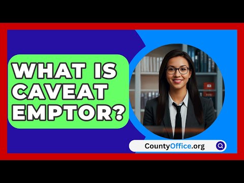 What Is Caveat Emptor? - CountyOffice.org