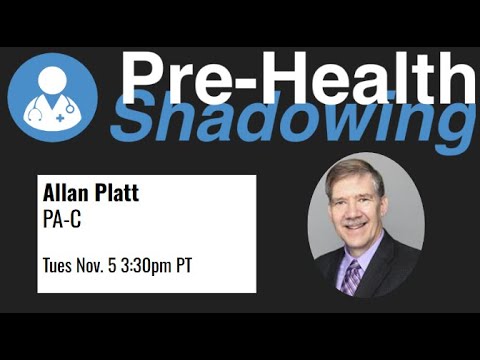 175- Allan Platt, PA-C | Physician Assistant |Pre-Health Shadowing