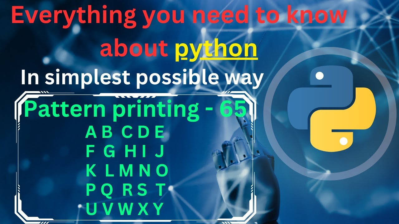 Pattern printing 65 (Alphabets - 1) | pattern printing in python tutorial | python full course