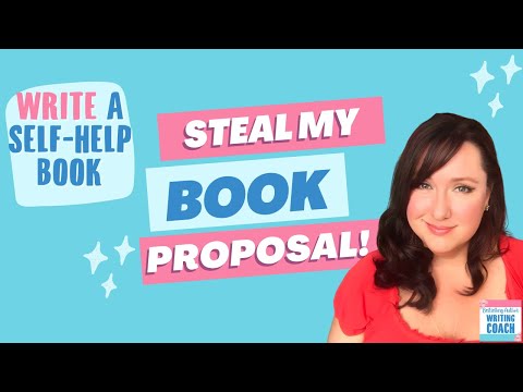 How To Write A Self-Help Book Proposal that SELLS -- STEP BY STEP!