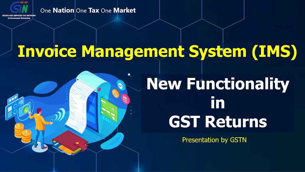 Understanding the New Invoice Management System (IMS) in GST | Galaxy.ai
