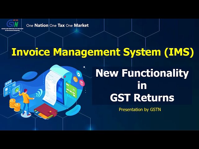 Understanding the New Invoice Management System (IMS) in GST | Galaxy