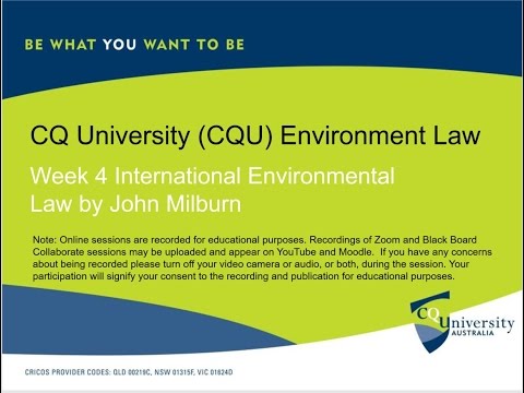 CQU Environmental Law Series by John Milburn: International Environmental Law