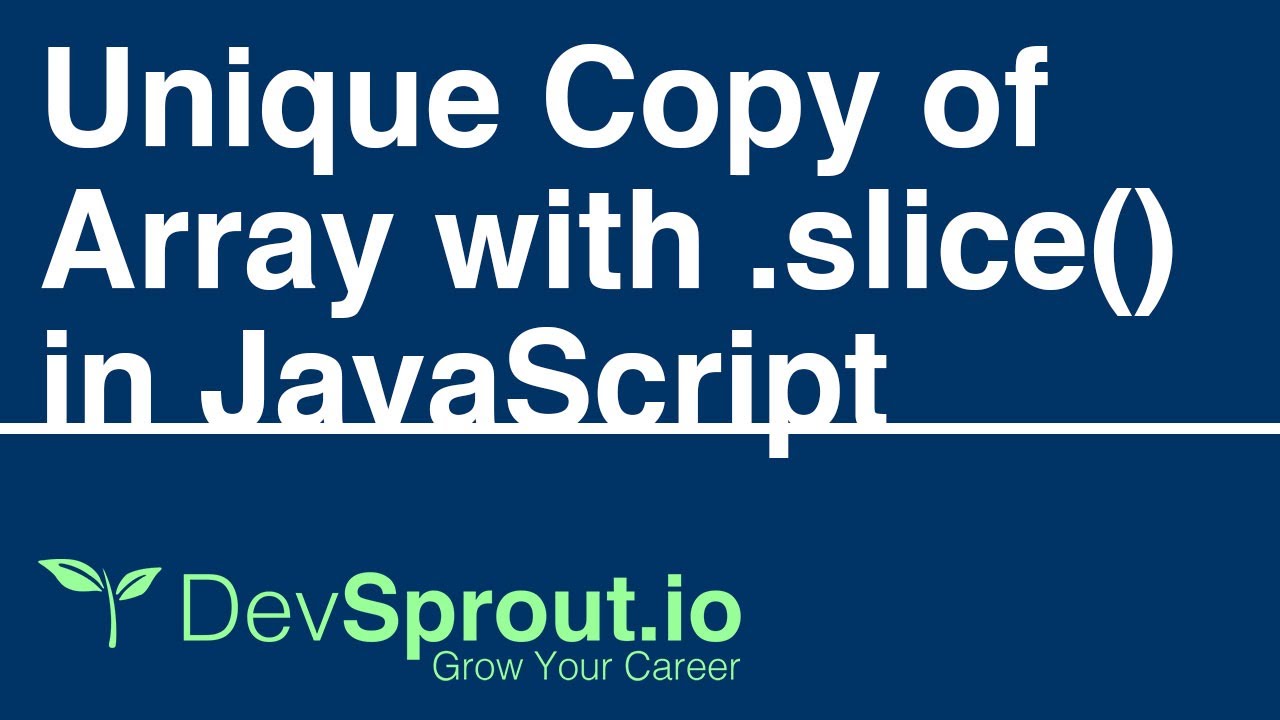 How to Copy an Array with .slice() in JavaScript