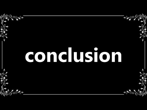 Conclusion - Definition and How To Pronounce