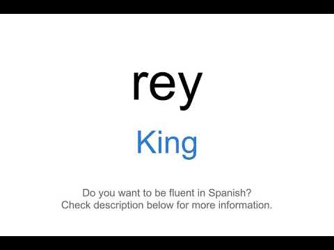 How to say "King" in Spanish | Rey