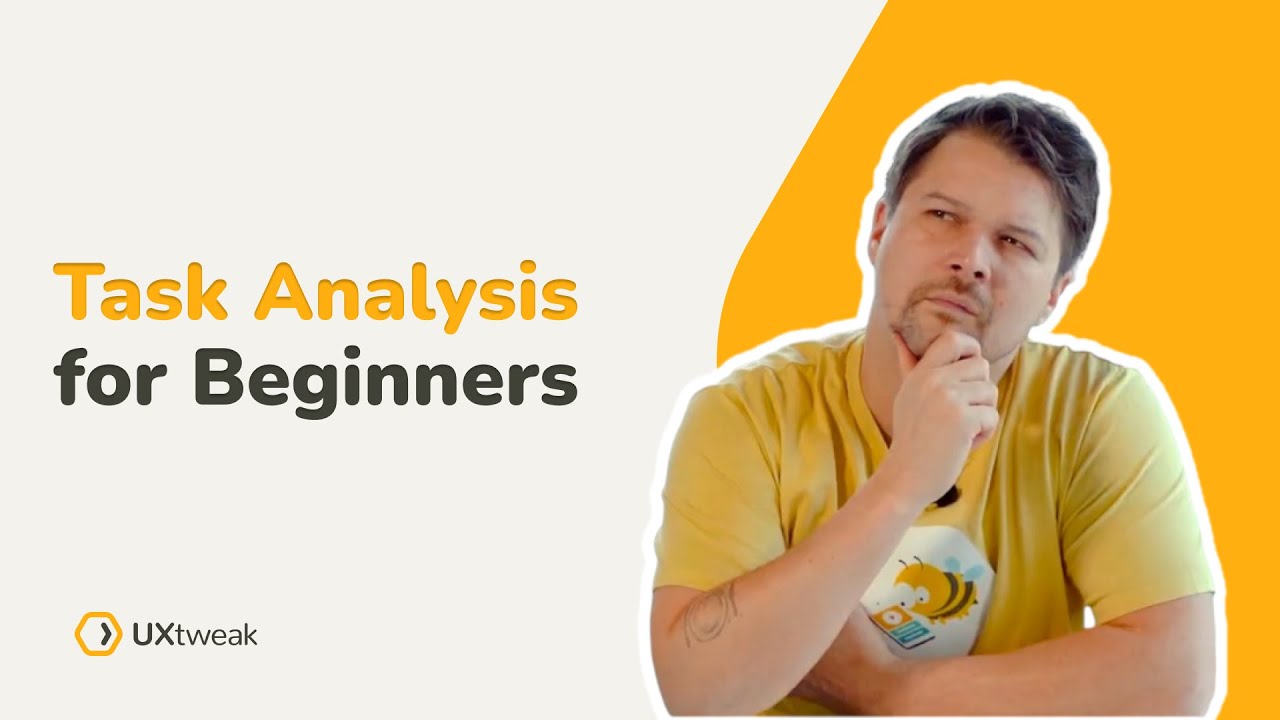 Task Analysis in UX Design [For Beginners] 🐝