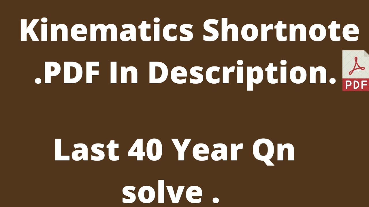 kinematics all formula&concept review.PDF in description.Last 40 year  jee,neet qn solve.