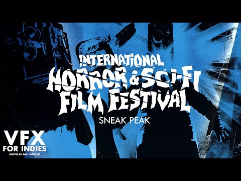 2025 International Horror & Sci-Fi Film Festival Sneak Peek | VFX for Indies Podcast