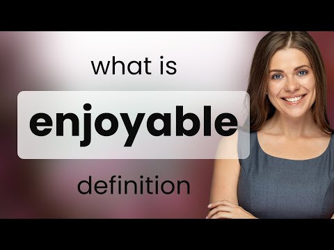 Enjoyable | meaning of ENJOYABLE