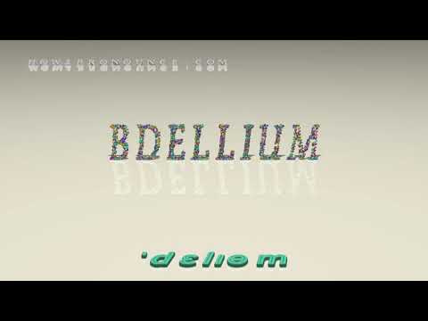 bdellium - pronunciation + Examples in sentences and phrases