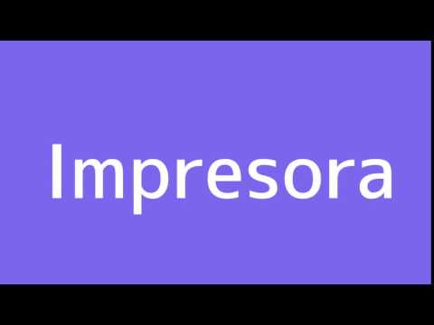How to say Printer in Spanish