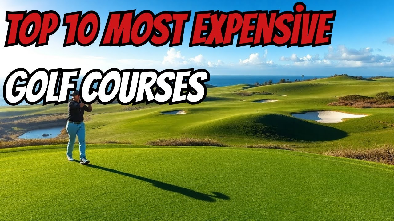 Top 10 Most Expensive Public Golf Courses in the US