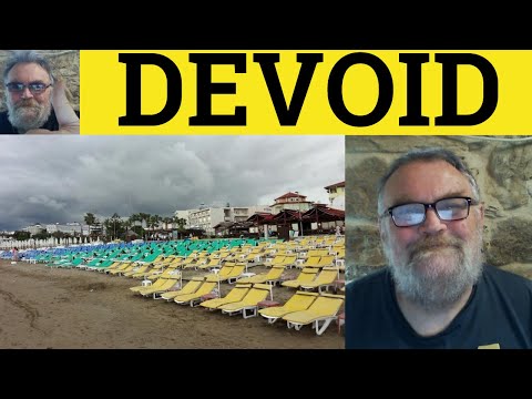 🔵 Devoid Meaning - Devoid Examples - Define Devoid Of - Devoid in a Sentence - Devoid Definition