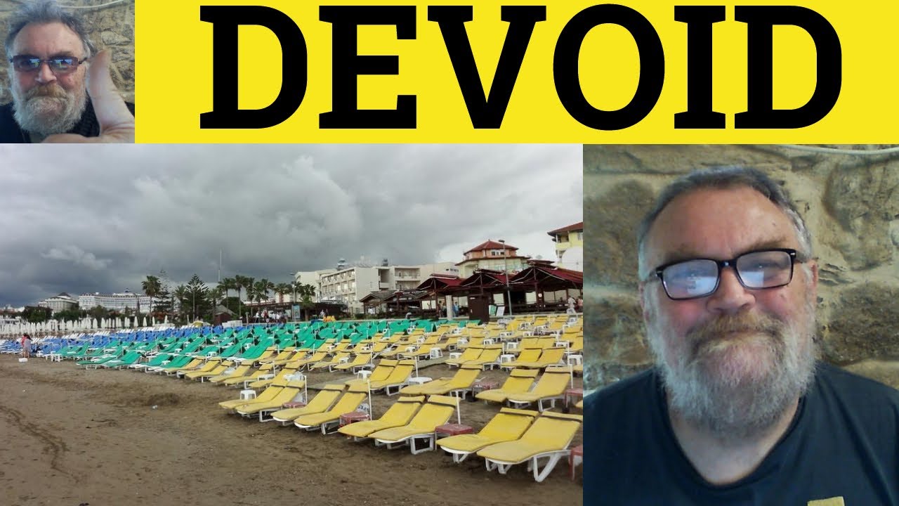 🔵 Devoid Meaning - Devoid Examples - Define Devoid Of - Devoid in a Sentence - Devoid Definition