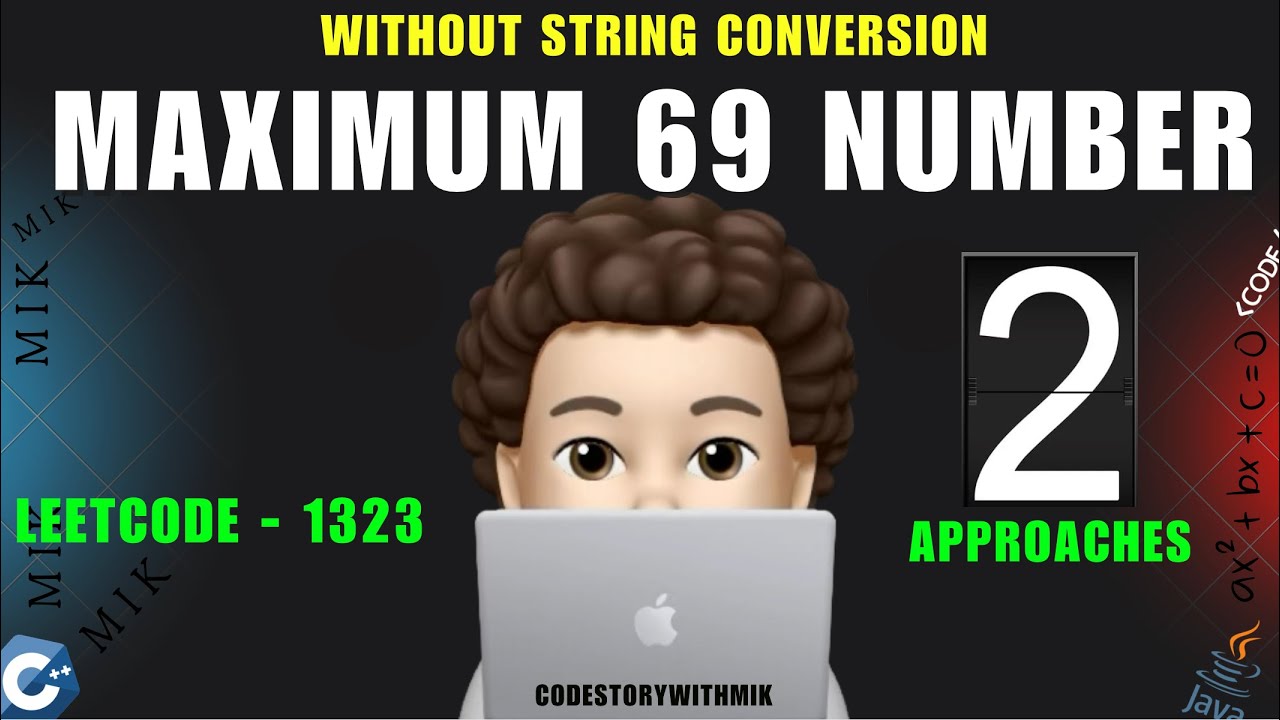 Maximum 69 Number | Without String Conversion | Leetcode 1323 | codestorywithMIK