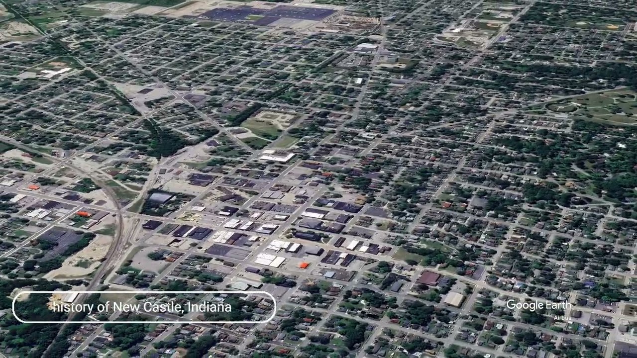 The history of New Castle, Indiana