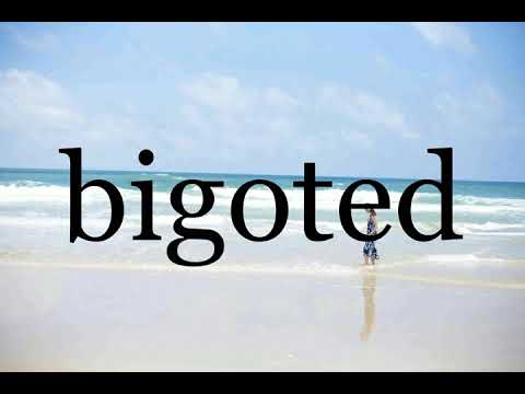 How To Pronounce bigoted🌈🌈🌈🌈🌈🌈Pronunciation Of bigoted